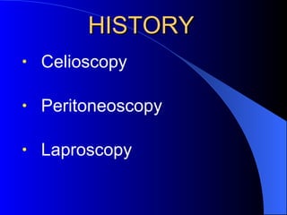 Laparoscopy Basics, Principles, Instrumentation, Indication | PPT