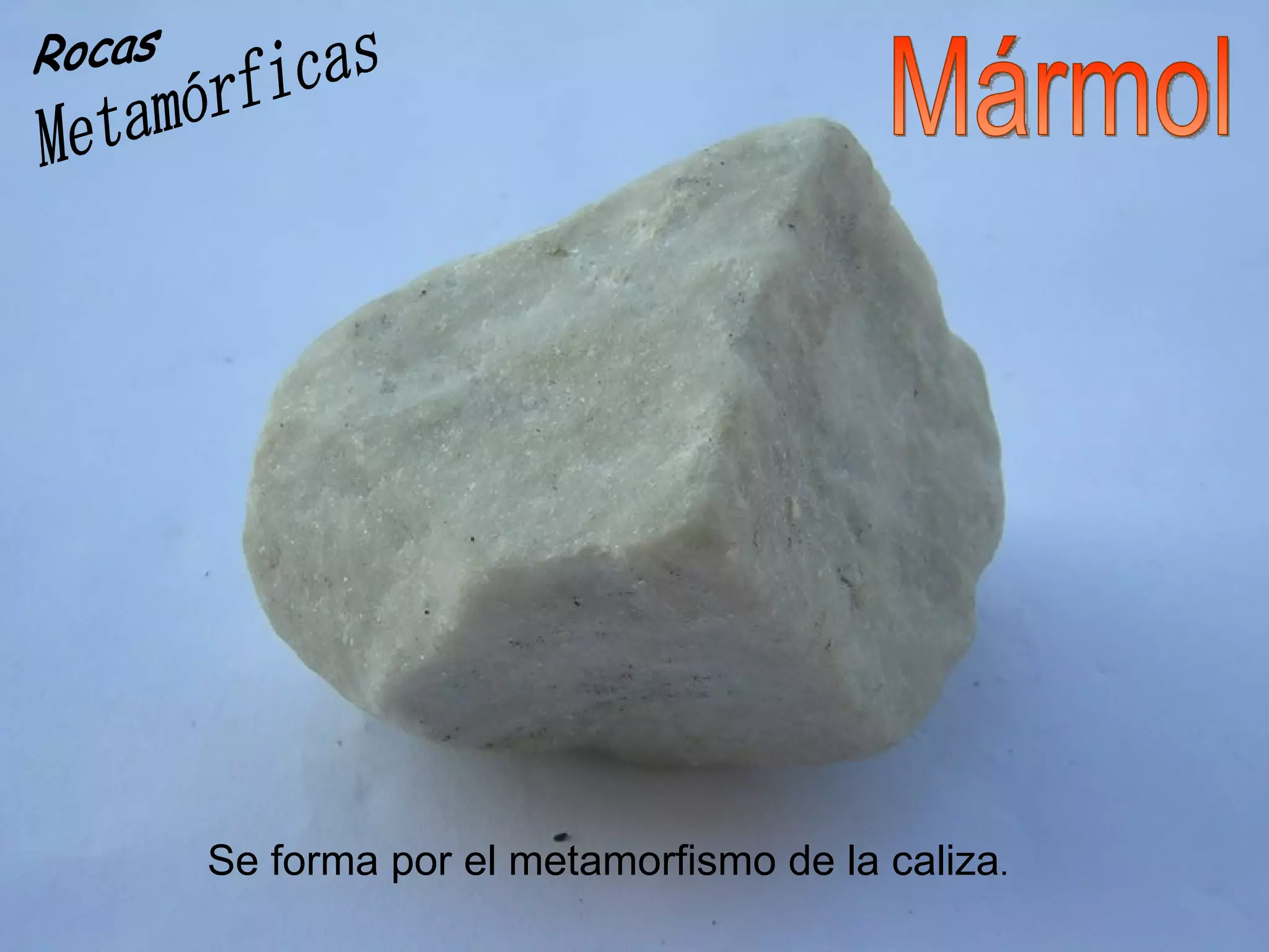 La parte sólida de la Tierra 11 - Rocas metamórficas | PPT