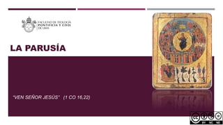 La Parusia - FTPCL | PPTX