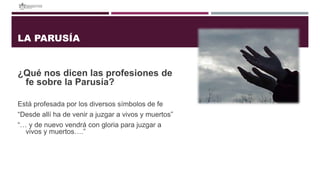 La Parusia - FTPCL | PPTX