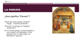 La Parusia - FTPCL | PPTX
