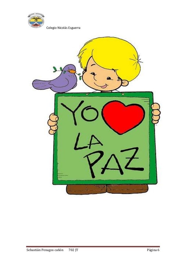 La paz es un valor muy fundamental para las vidas de las personas