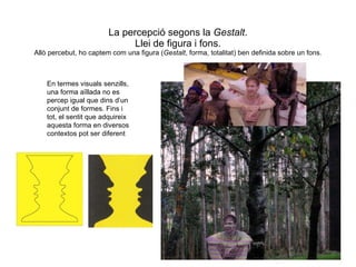 La percepció segons la gestalt | PPT
