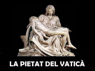 La Pietat del Vaticà | PPT