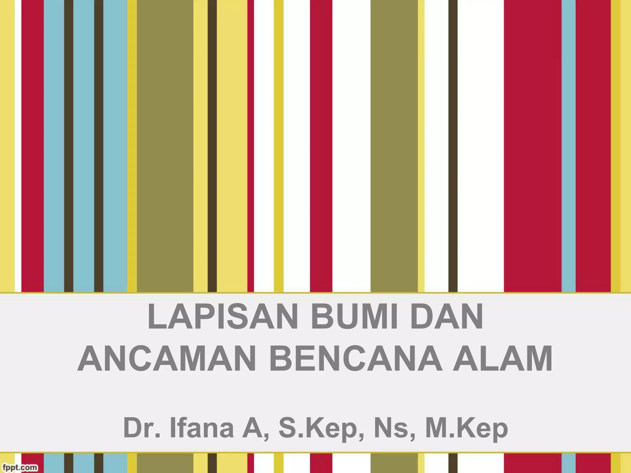 Lapisan Bumi dan Bencana Alam.pptx