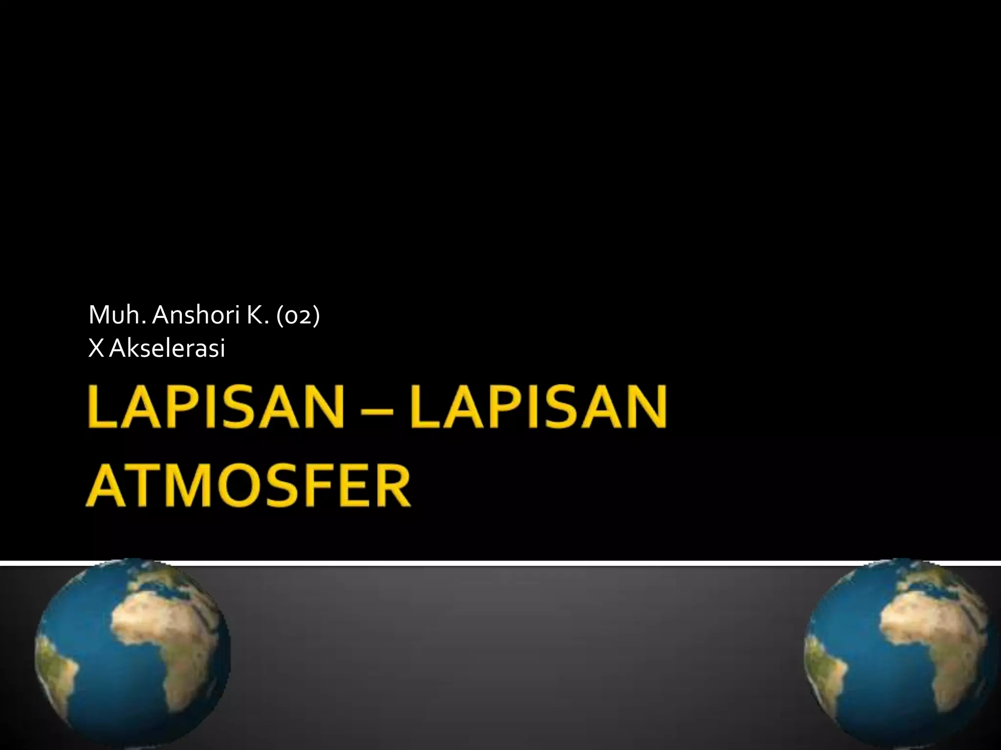 Lapisan – lapisan atmosfer | PPT