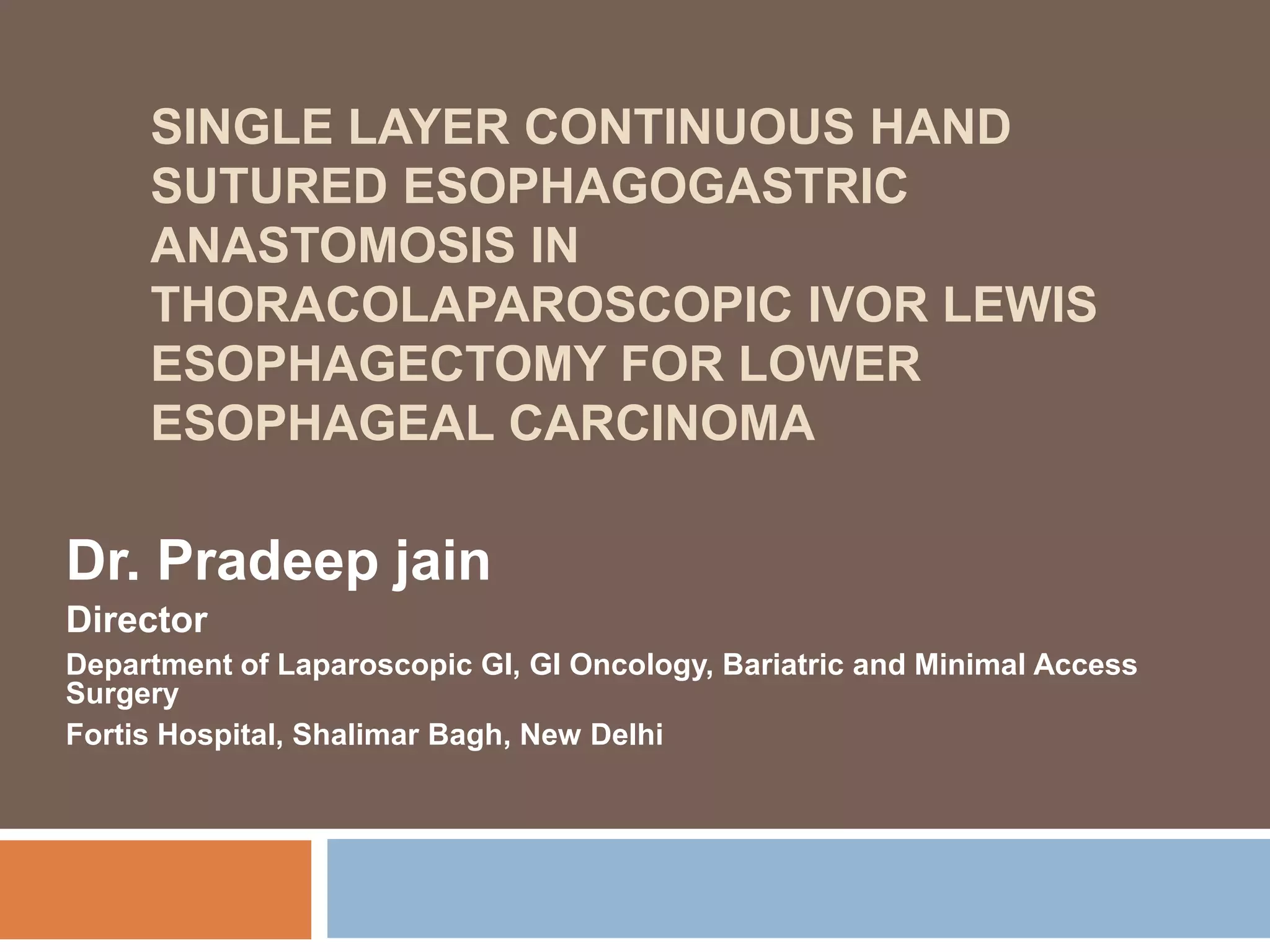 Laparoscopic Ivor Lewis Esophagectomy | PPTX