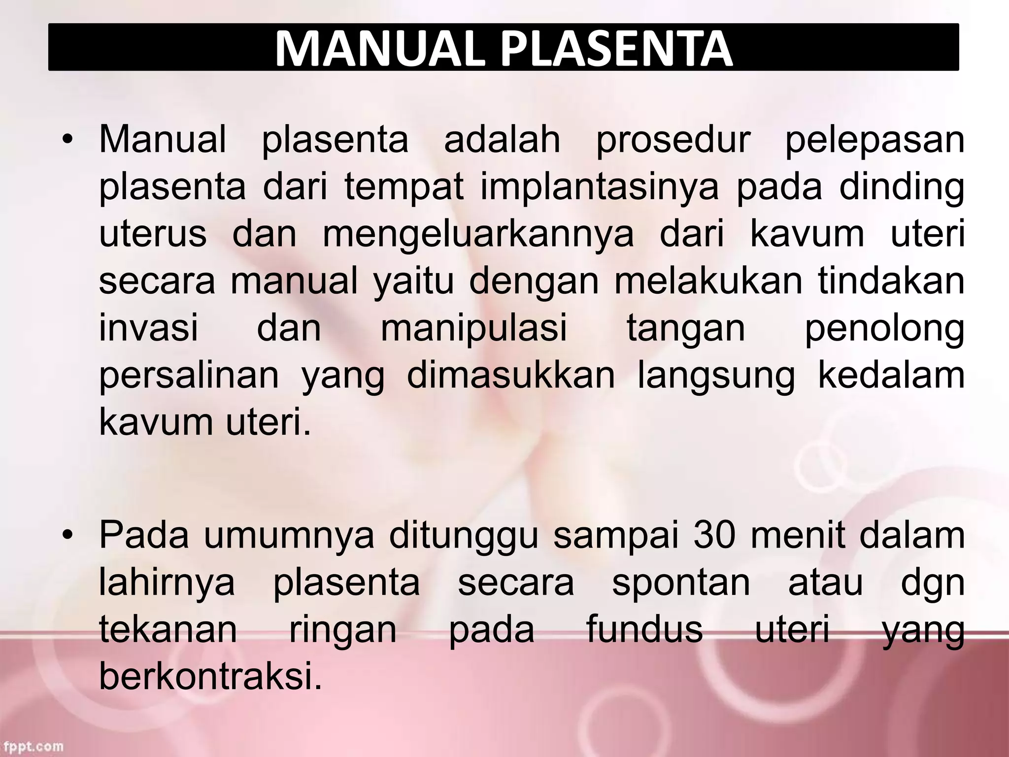 Laporan Kasus RETENSIO PLASENTA oleh : dr. Rachel Sagrim (FK Uncen) | PPTX