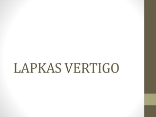 Lapkas vertigo | PPTX