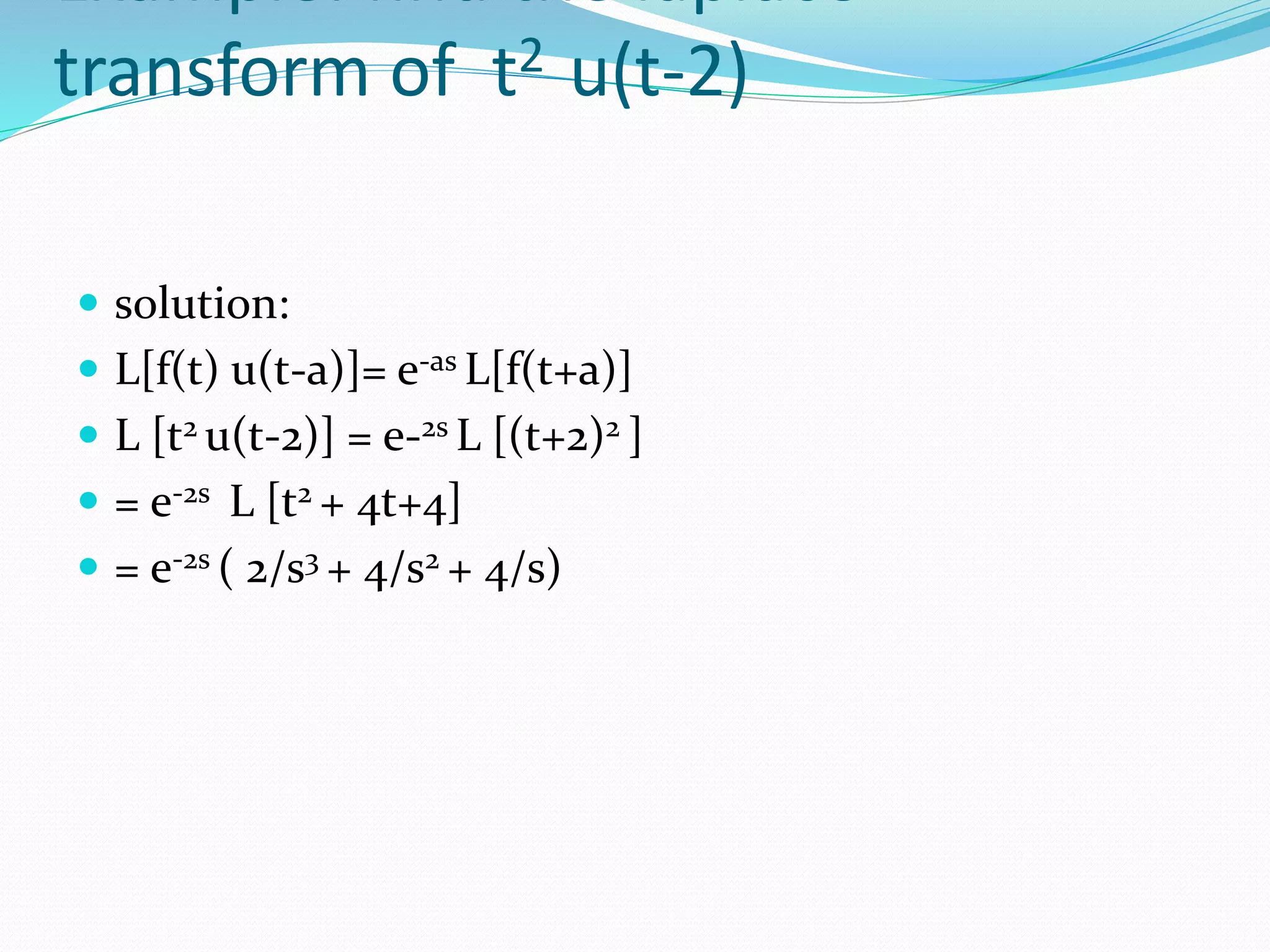 Laplace transform: UNIT STEP FUNCTION, SECOND SHIFTING THEOREM, DIRAC DELTA FUNCTION | PPTX