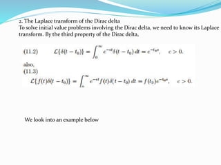 Laplace transform: UNIT STEP FUNCTION, SECOND SHIFTING THEOREM, DIRAC DELTA FUNCTION | PPTX