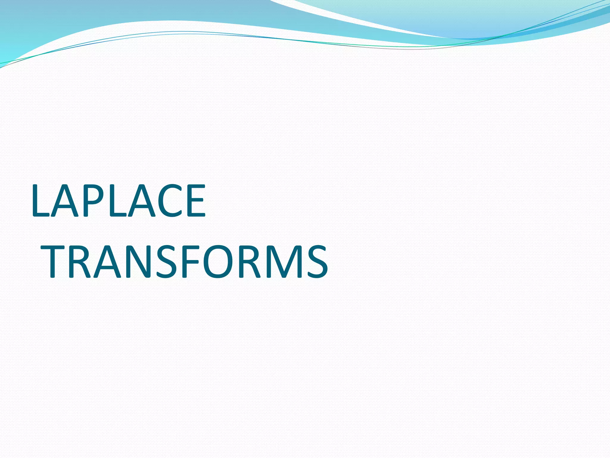 Laplace transforms | PPTX