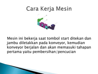 PERANCANGAN MESIN SORTASI JAMBU AIR BERDASARKAN UKURAN, BERAT, DAN ...