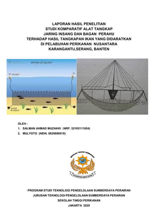 Laporan hasil penelitian studi komparatif alat tangkap jaring ingsan ...