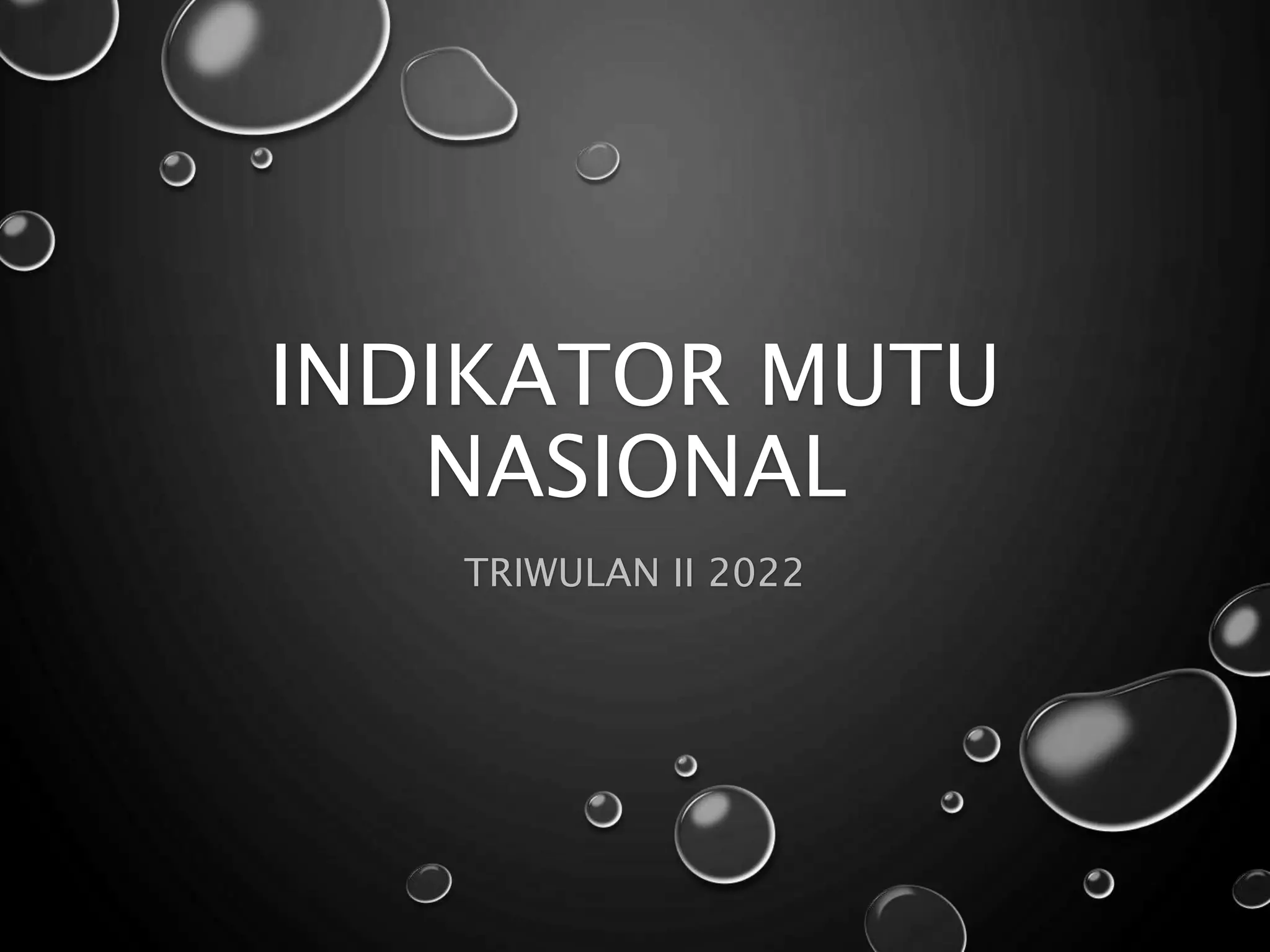 Laporan Indikator Mutu Nasional Triwulan II 2022.pptx | Healthcare Industry | Industries