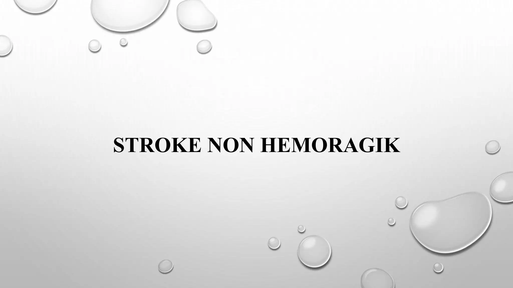laporan kasus - STROKE NON HEMORAGIK.pptx