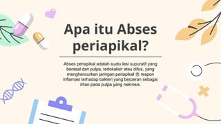 LAPORAN KASUS ABSES PERIAPIKAL GIGI 16 drg Rhian Surya.pptx