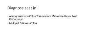 Laporan Kasus AdenoCa Colon Transversum.pptx
