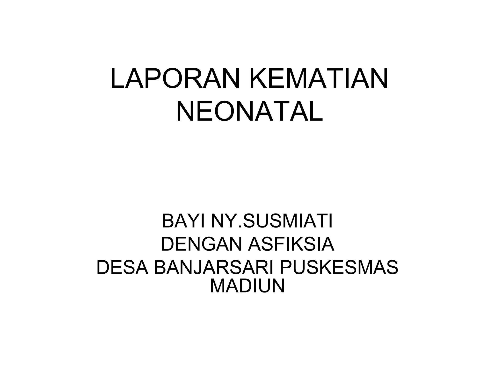 Laporan kematian neonatal power poin | PPT