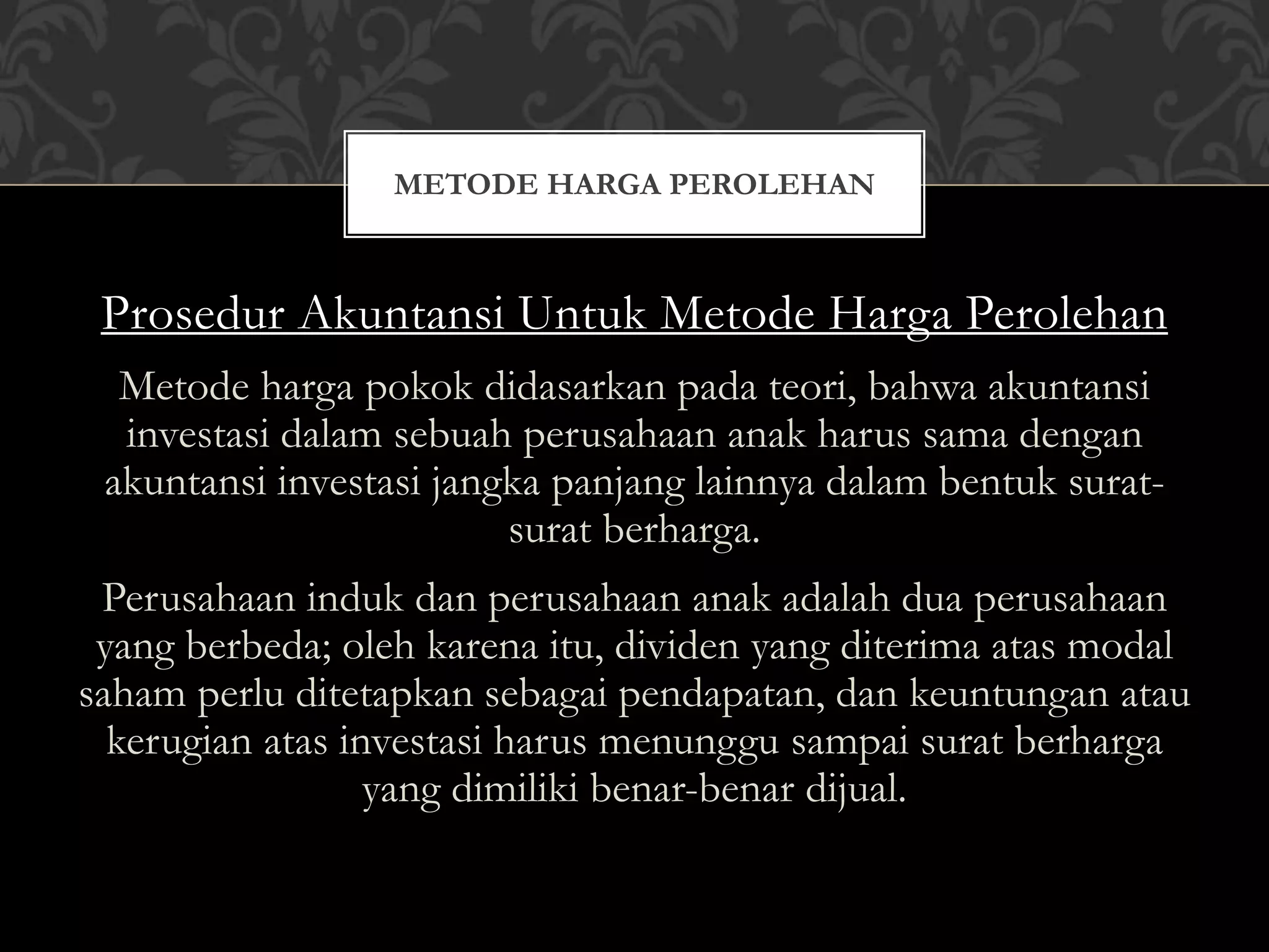 Laporan keuangan konsolidasi metode harga perolehan | PPTX