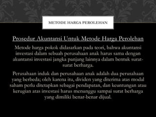 Laporan keuangan konsolidasi metode harga perolehan | PPTX