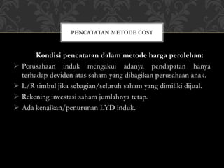Laporan keuangan konsolidasi metode harga perolehan | PPTX