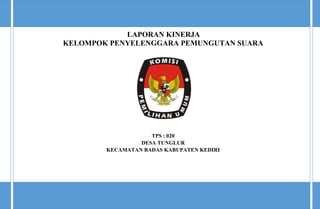 CONTOH LAPORAN KINERJA KPPS PEMILU 2024) | DOCX