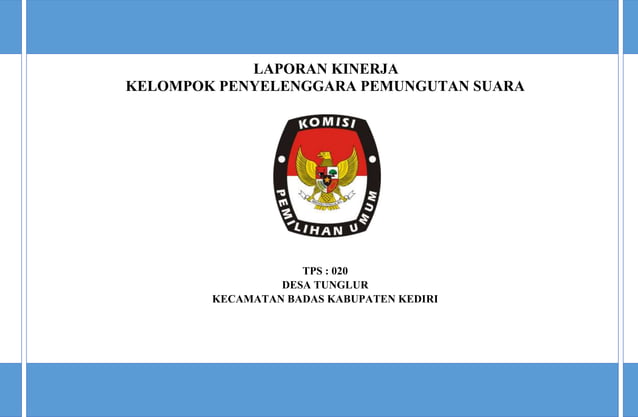 CONTOH LAPORAN KINERJA KPPS PEMILU 2024) | PPT