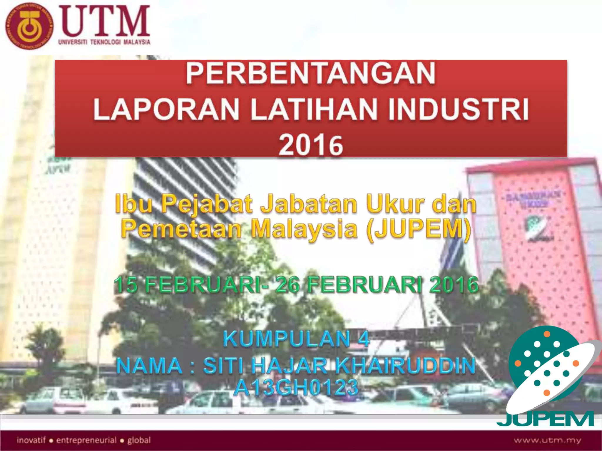 Laporan latihan industri 2016 (JUPEM) | PPTX