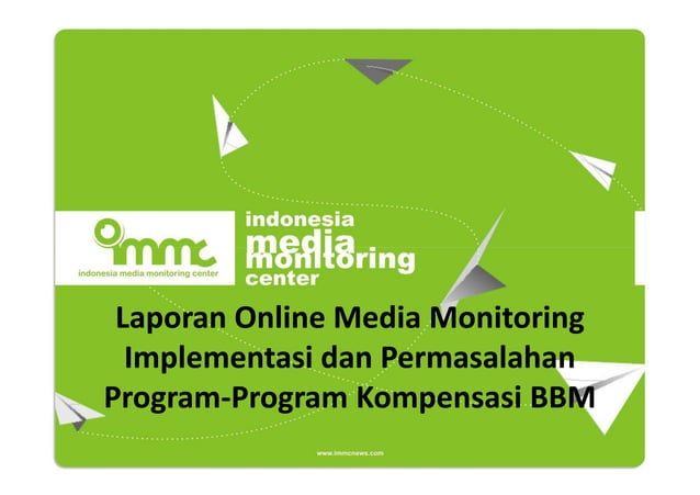 Laporan Online Media Monitoring Implementasi dan Permasalahan Program-program Kompensasi BBM | PPT