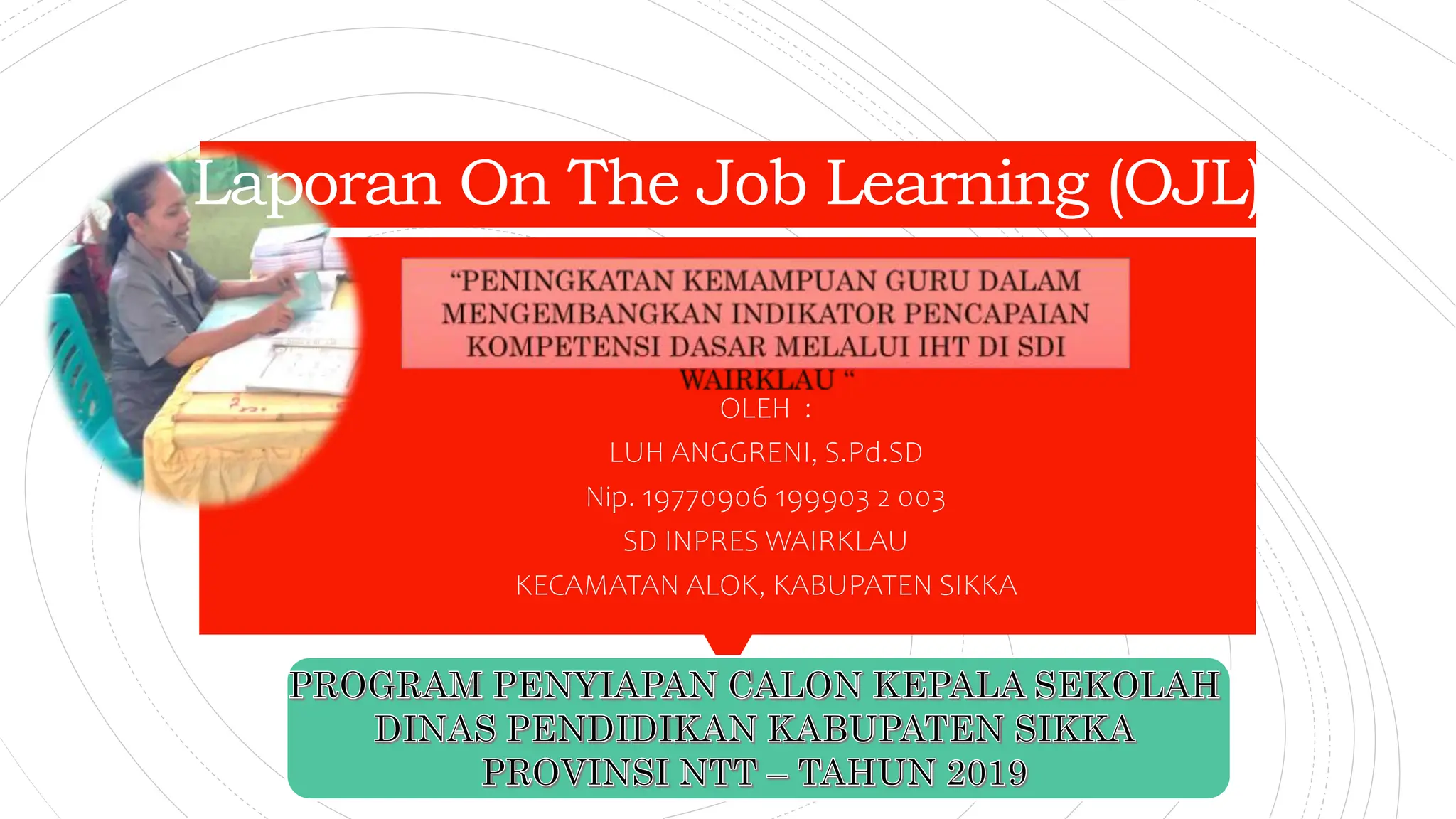 Laporan On The Job learning (Ojl) SDI WK | PPT