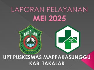 LAPORAN PELAYANAN KESEHATAN BULAN MEI 2025.pptx