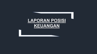 Laporan posisi keuangan | PPTX