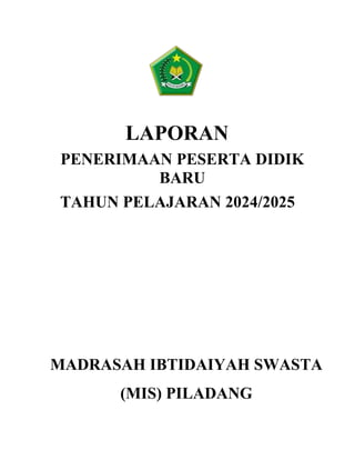 LAPORAN PPDB MIS PILADANG TP.2024-2025.docx