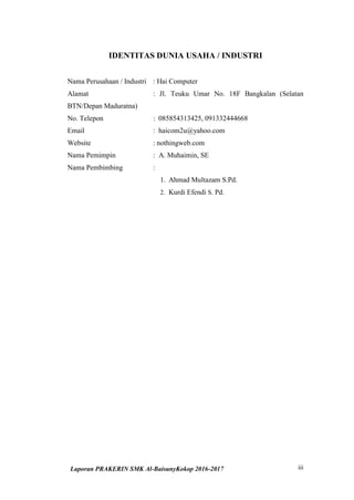 Laporan praktek kerja industri 2016 2017 smk al-baisuny ahmad riadi | PDF