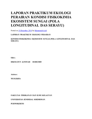 Laporan praktikum ekologi perairan kondisi fisikokimia ekosistem sungai | DOCX