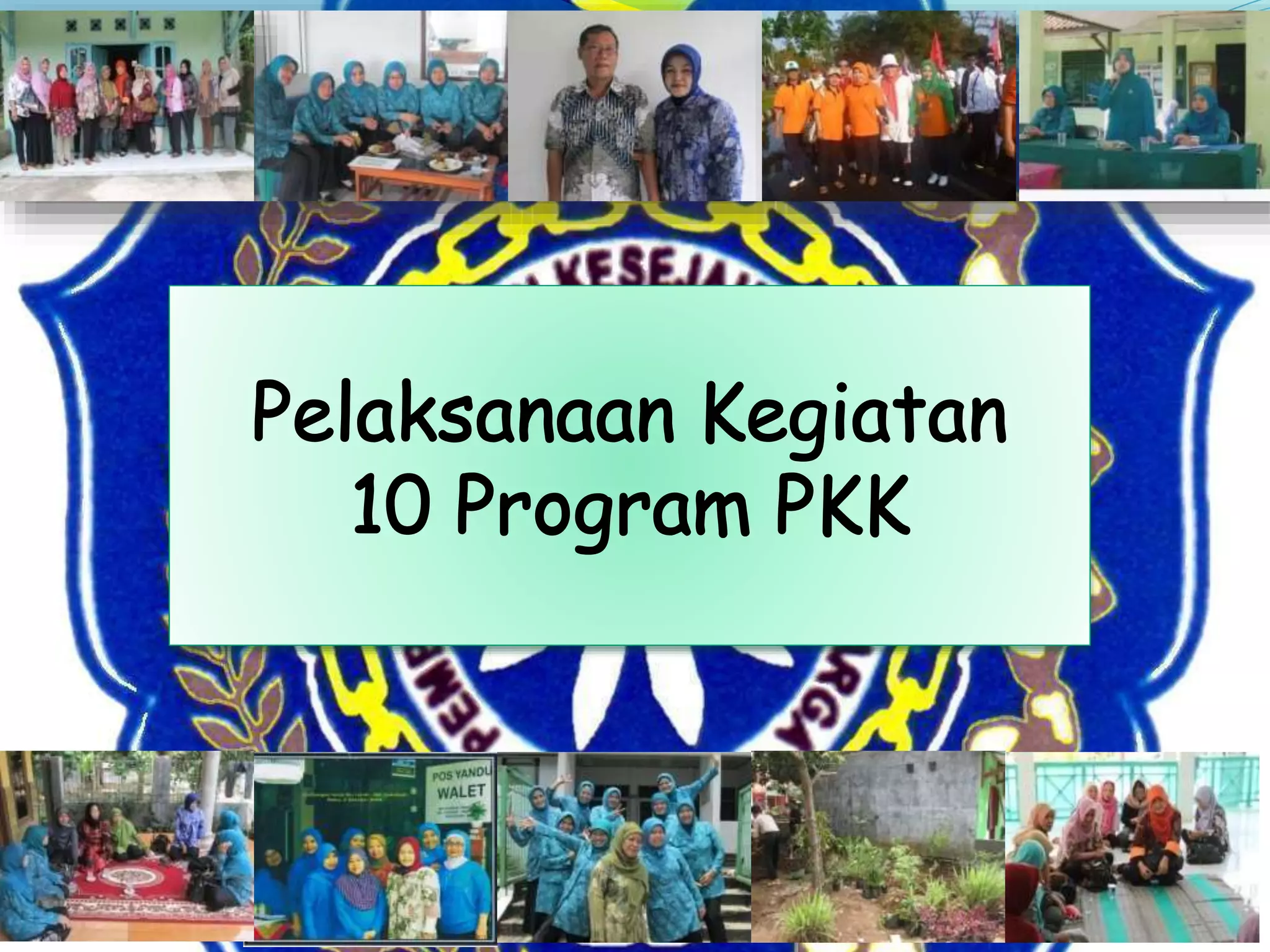 Laporan tahunan 10 program pkk sukahati | PPTX