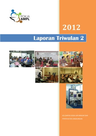 Laporan Kegiatan Sekretariat Kelompok Kerja Air Minum dan Penyehatan ...