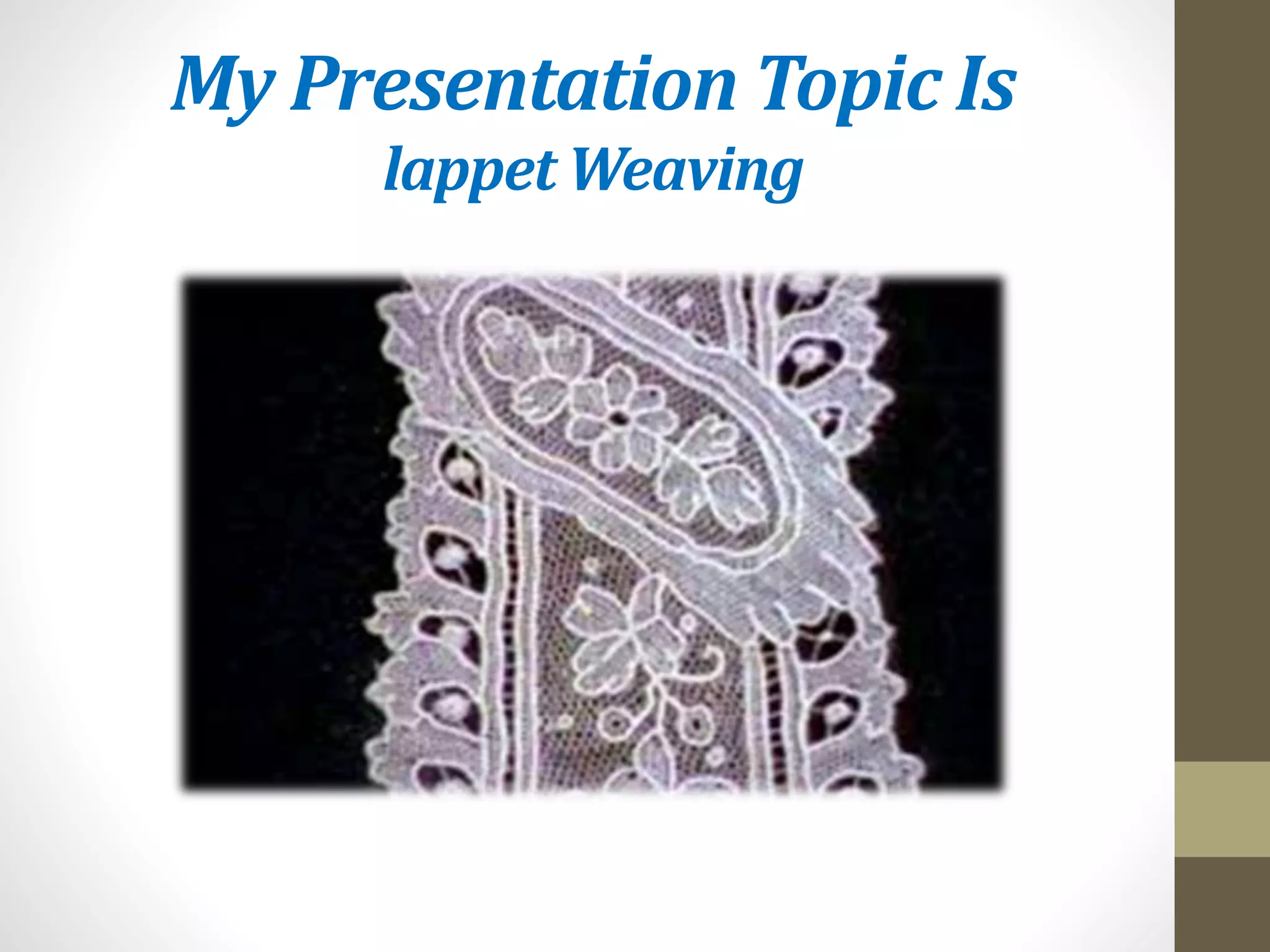 Lappet weaving 151014002 | PPTX