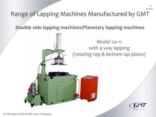 Lapping Machine Process and Application | PPTX