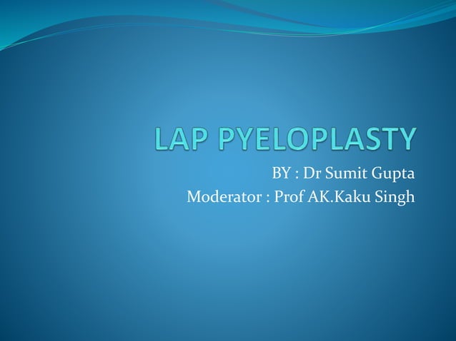 Lap pyeloplasty | PPTX | Digestive Disorders | Diseases and Conditions