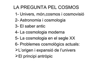 La pregunta pel cosmos | PPT