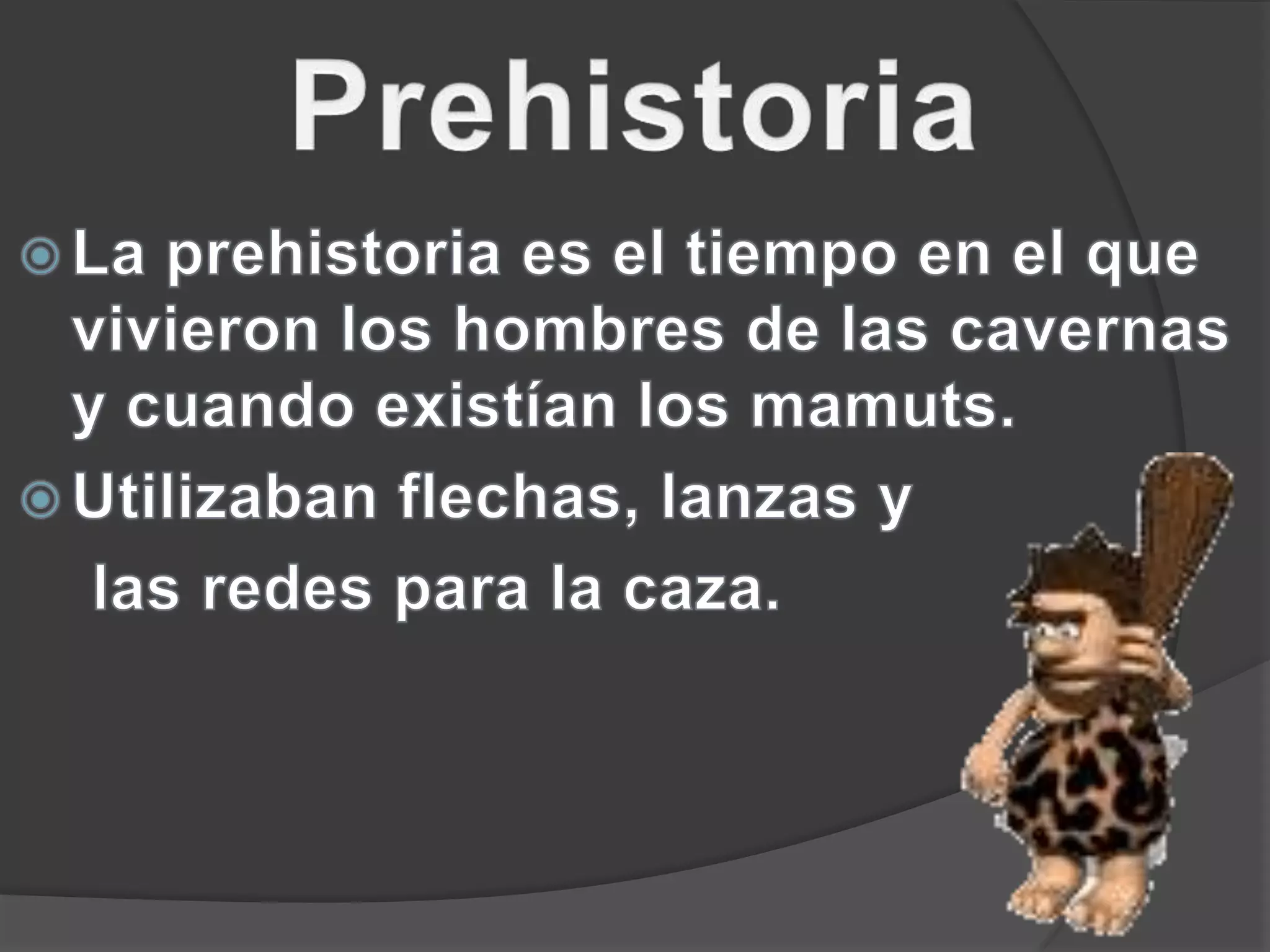 La prehistoria y sus etapas | PPTX