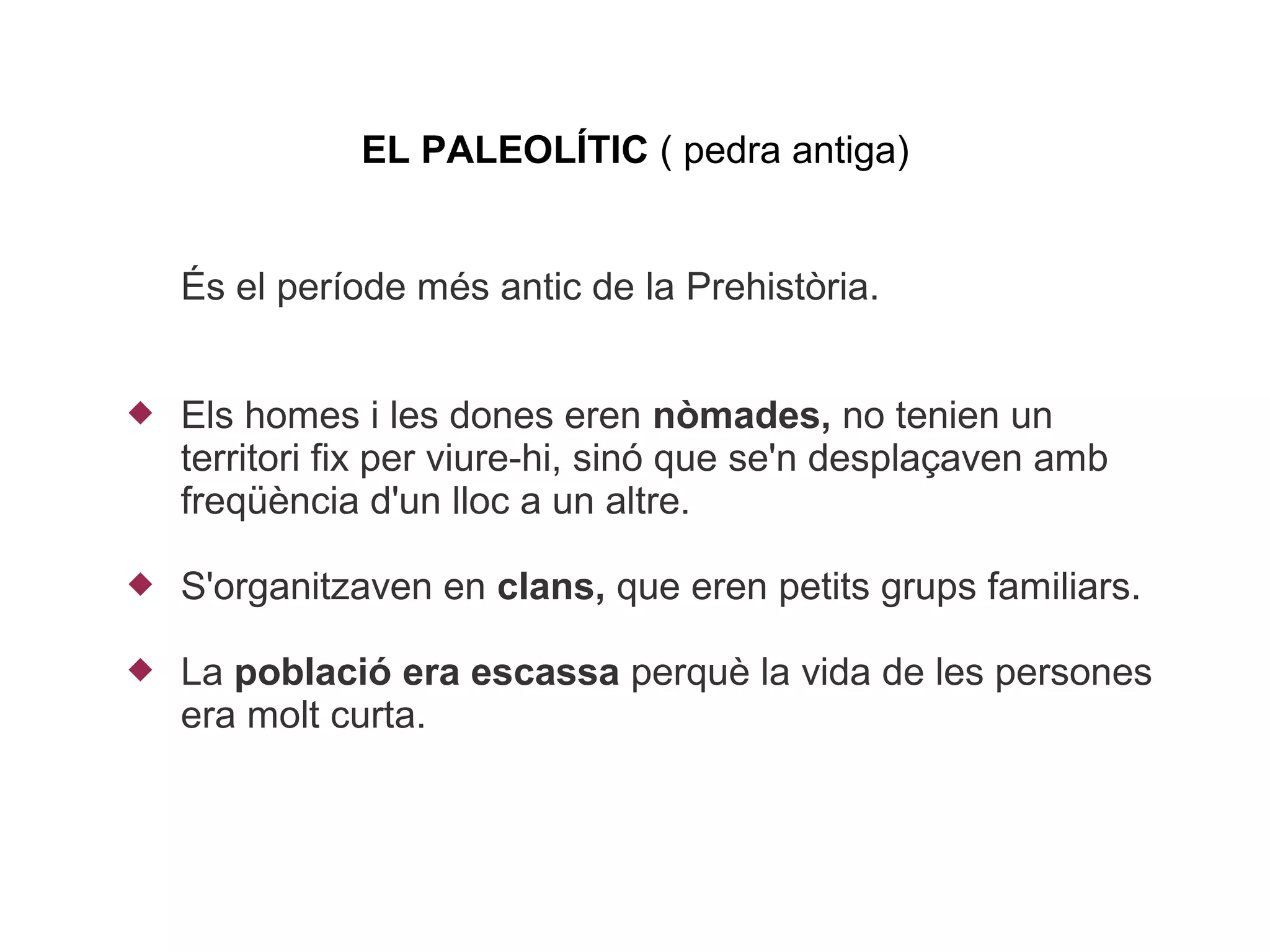 Paleolític, Neolític i Edat dels Metalls | ODP