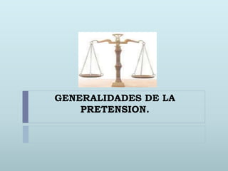 La pretension procesal | PPTX