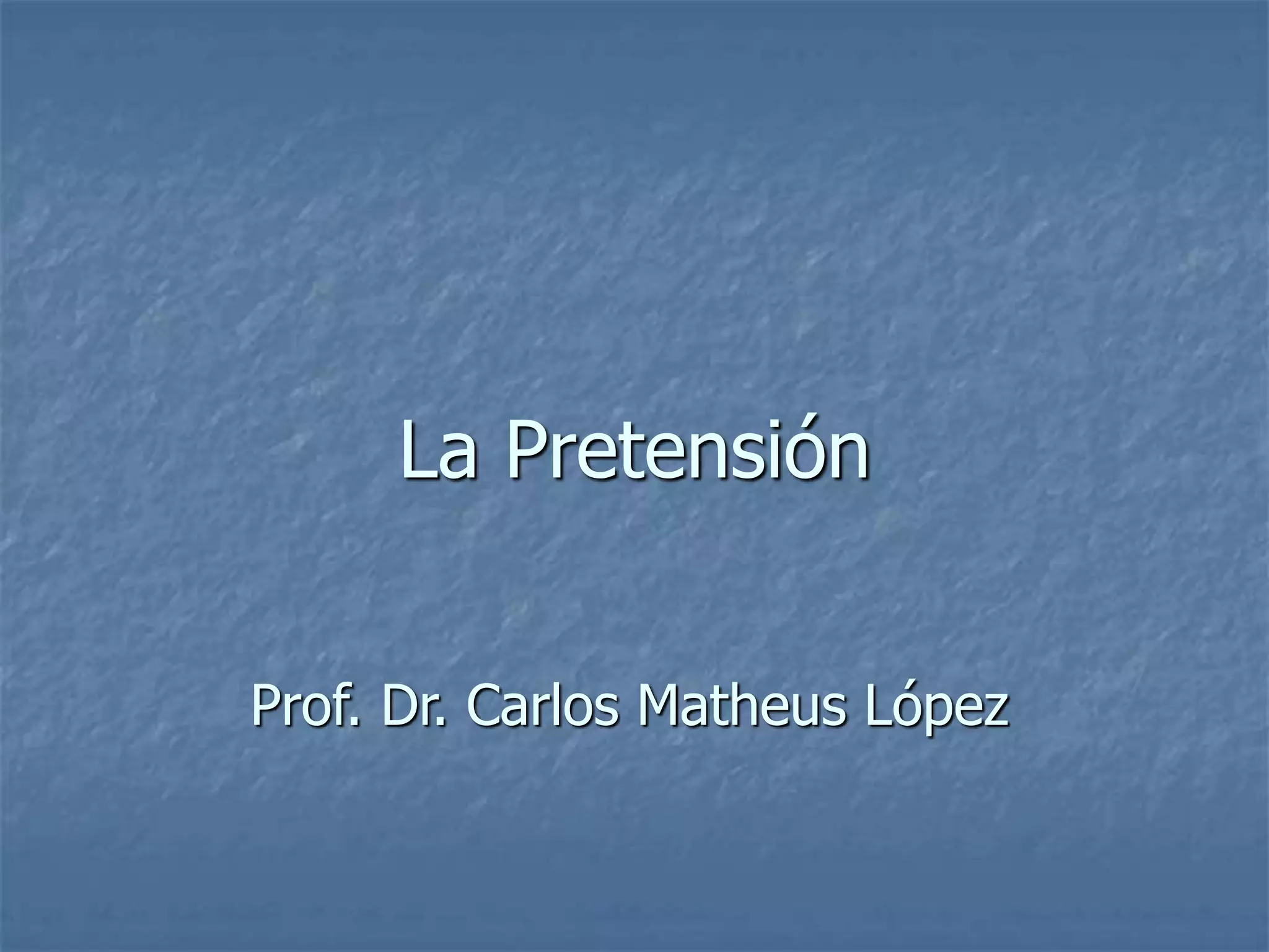 La Pretensión - TGP.ppt