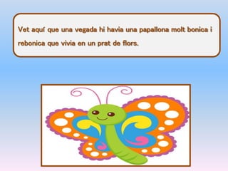 La primavera . El conte de la papallona | PPSX