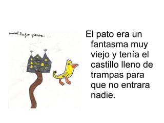 La Princesa Y El Pato Fantasma | ODP