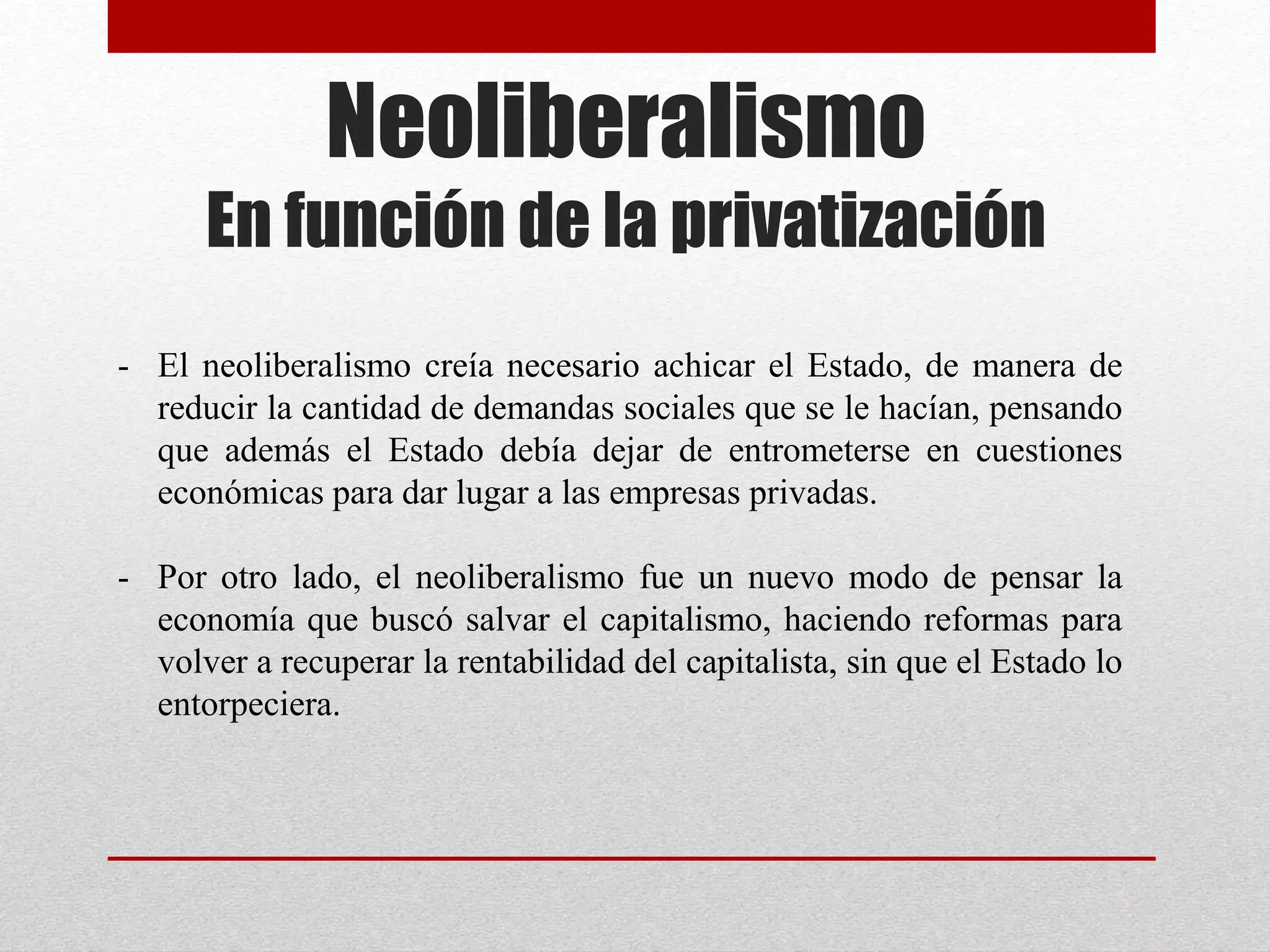 La privatización como camino al Neoliberalismo | PPTX