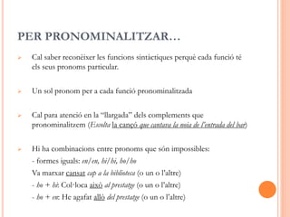 La_pronominalitzacio.ppt